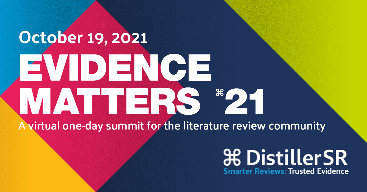 Evidence Matters 2021 - DistillerSR